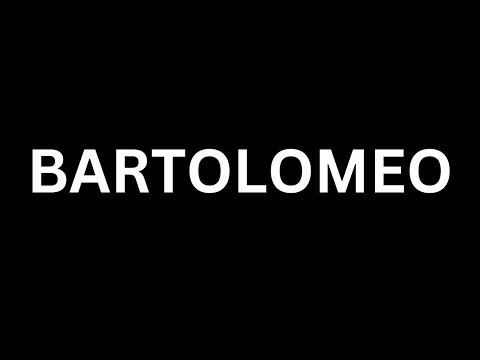 How to Pronounce "Bartolomeo in English language? [How to say Bartolomeo...?