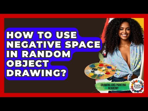 How To Use Negative Space In Random Object Drawing? - Drawing and Painting Academy