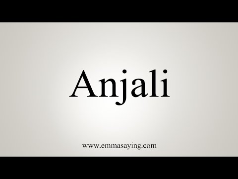 How To Say Anjali
