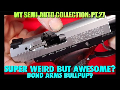 SUPER Weird but Awesome?..Bond Arms Bullpup9!..(Semi-Auto Collection Pt.27)