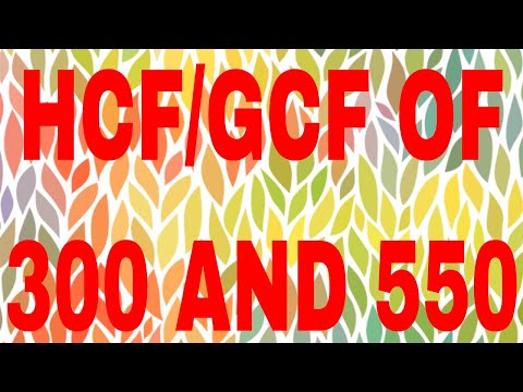 HCF of 300 and 550|GCF of 300 and 550