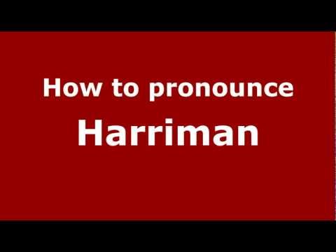 How to Pronounce Harriman - PronounceNames.com
