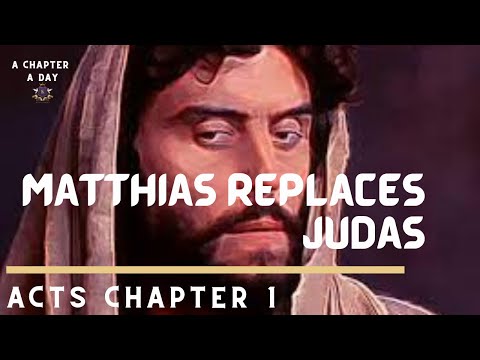 #day74- The Word of the day - Matthias Replaces Judas (ACTS Chapter 1)