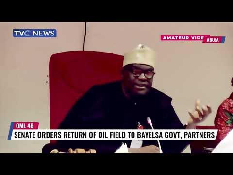 Senate Orders Return of OML 46 Oil Field to Bayelsa Govt, Partners