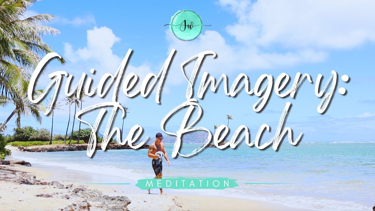 🧘🏻‍♀️ Guided Imagery Meditation: The Beach 🏝🏖