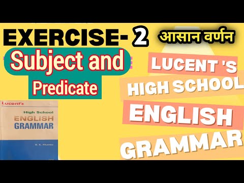 Exercise 2 Lucent High School Grammar | Subject and Predicate ex 2 | Subject and Predicate answers