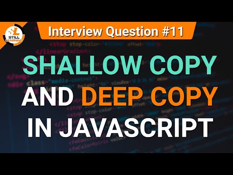 Shallow Copy and Deep Copy in JavaScript | JavaScript Tutorials in Hindi | Interview Question #11