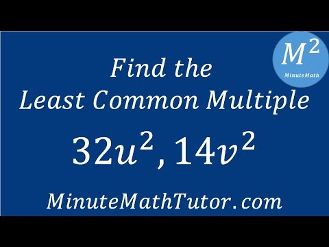 Find the Least Common Multiple of 32u^2, 14v^2
