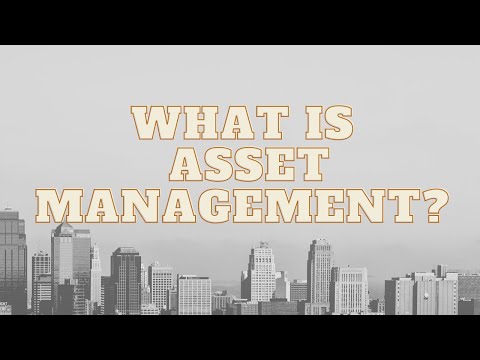 What Is Asset Management | Definition Of Asset Managment