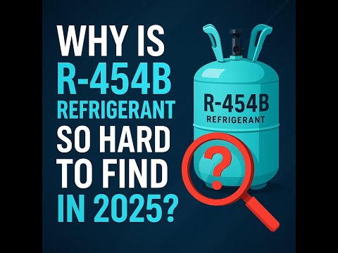 Why Is The R-454B Refrigerant So Hard To Find ?