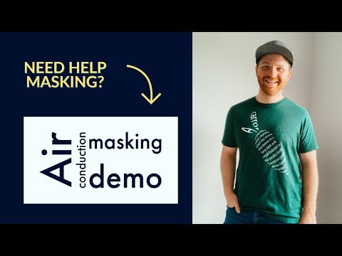 Need help masking? Check out this air conduction masking demo