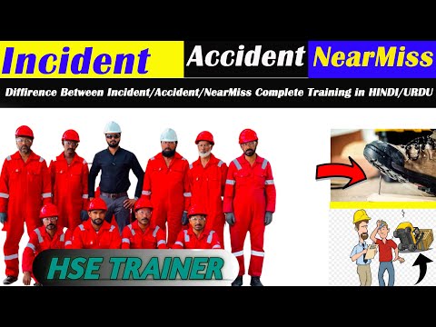 What is Incident in Hindi/Urdu - Difference in Incident, Accident and NearMiss - HSE TRAINER