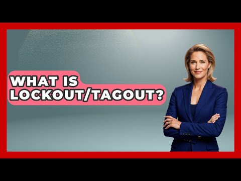What Is Lockout/Tagout? - Socialism Explained