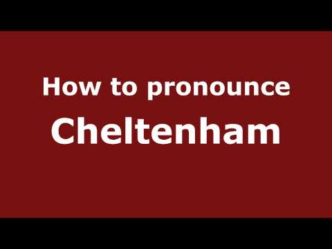How to Pronounce Cheltenham - PronounceNames.com