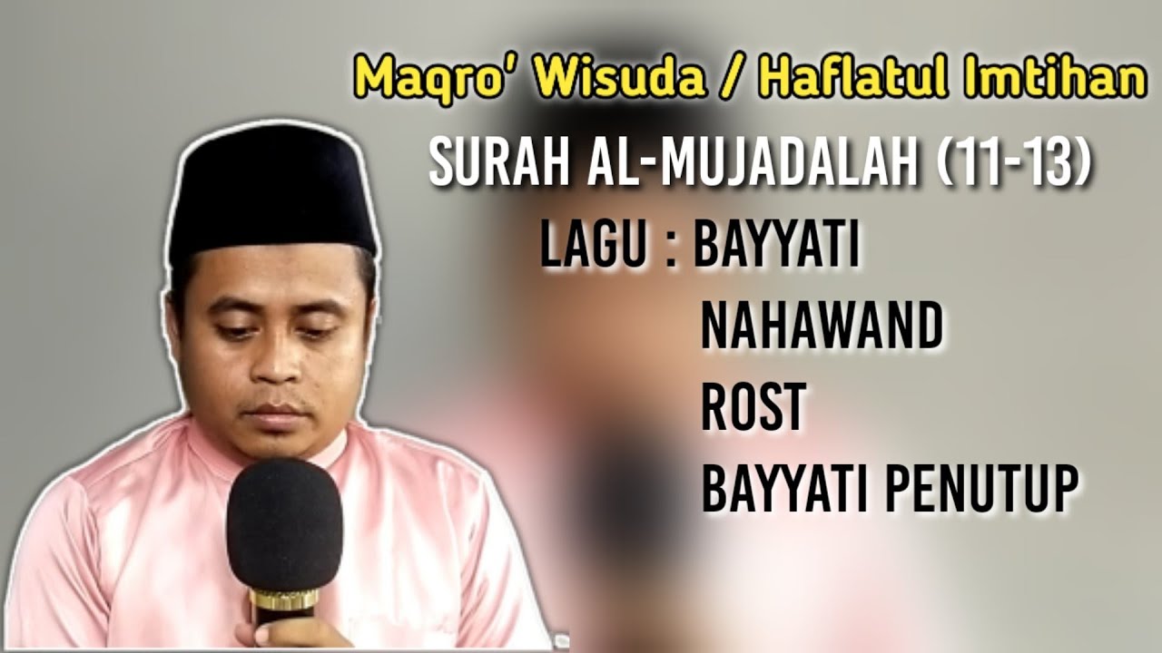 MAQRO WISUDA HAFLAH AKHIRUS SANAH TILAWAH SURAH ALMUJADALAH AYAT 11 13 ...