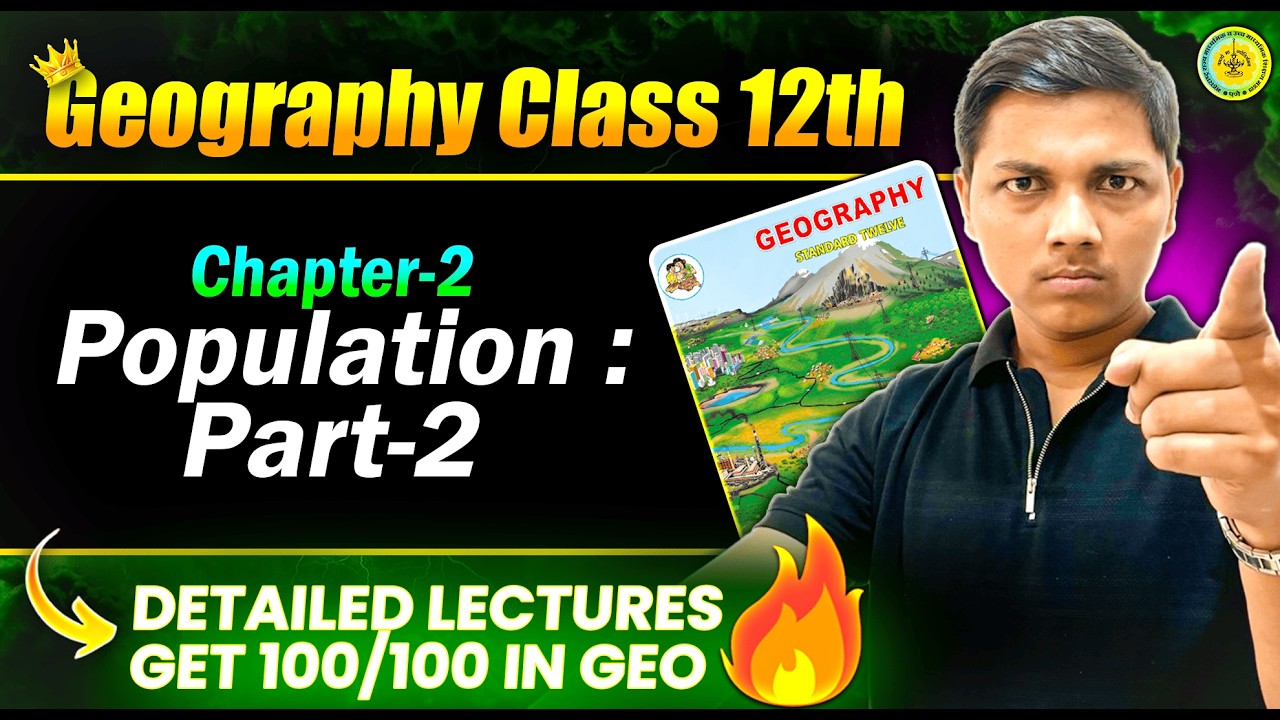 😍 Complete CH-2 Population : Part -2 | Geography Class 12th Maharashtra Board #geography #hscboard