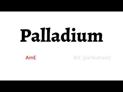 How to Pronounce Palladium in American English and British English