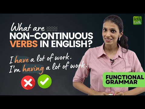 Verbs That Don't Take 'ING' | Non-Continuous Verbs In English | English Grammar Lesson | Let's Talk