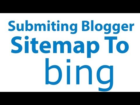 How To Submit Blogger Sitemap To Bing