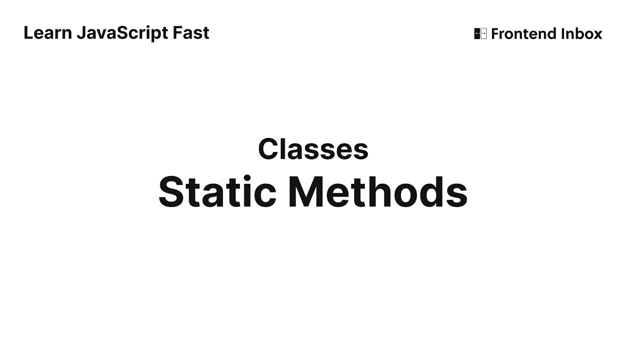 Static Methods - Classes - Learn JavaScript Fast