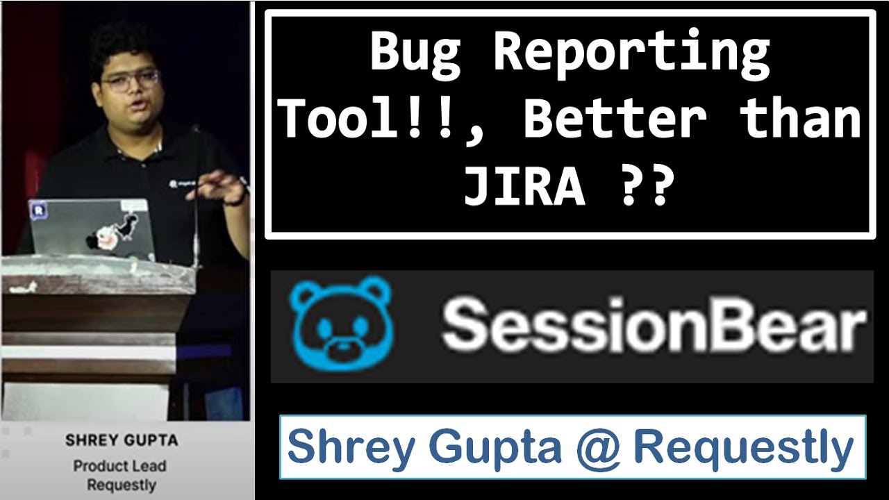 Fix Bugs Faster: How SessionBear Simplifies Bug Reporting 🚀