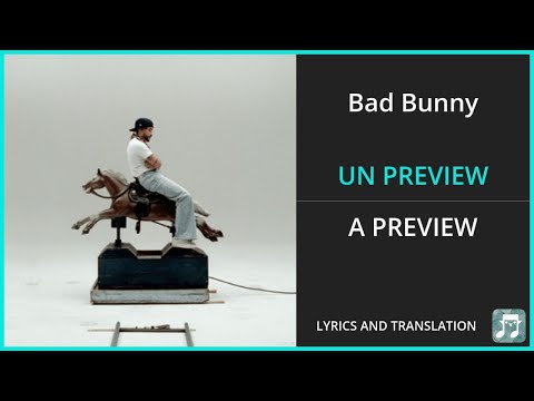 Bad Bunny - UN PREVIEW Lyrics English Translation - Spanish and English Dual Lyrics - Subtitles
