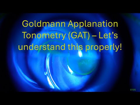 0105: Goldmann Applanation Tonometry (GAT) - Let's understand this properly!