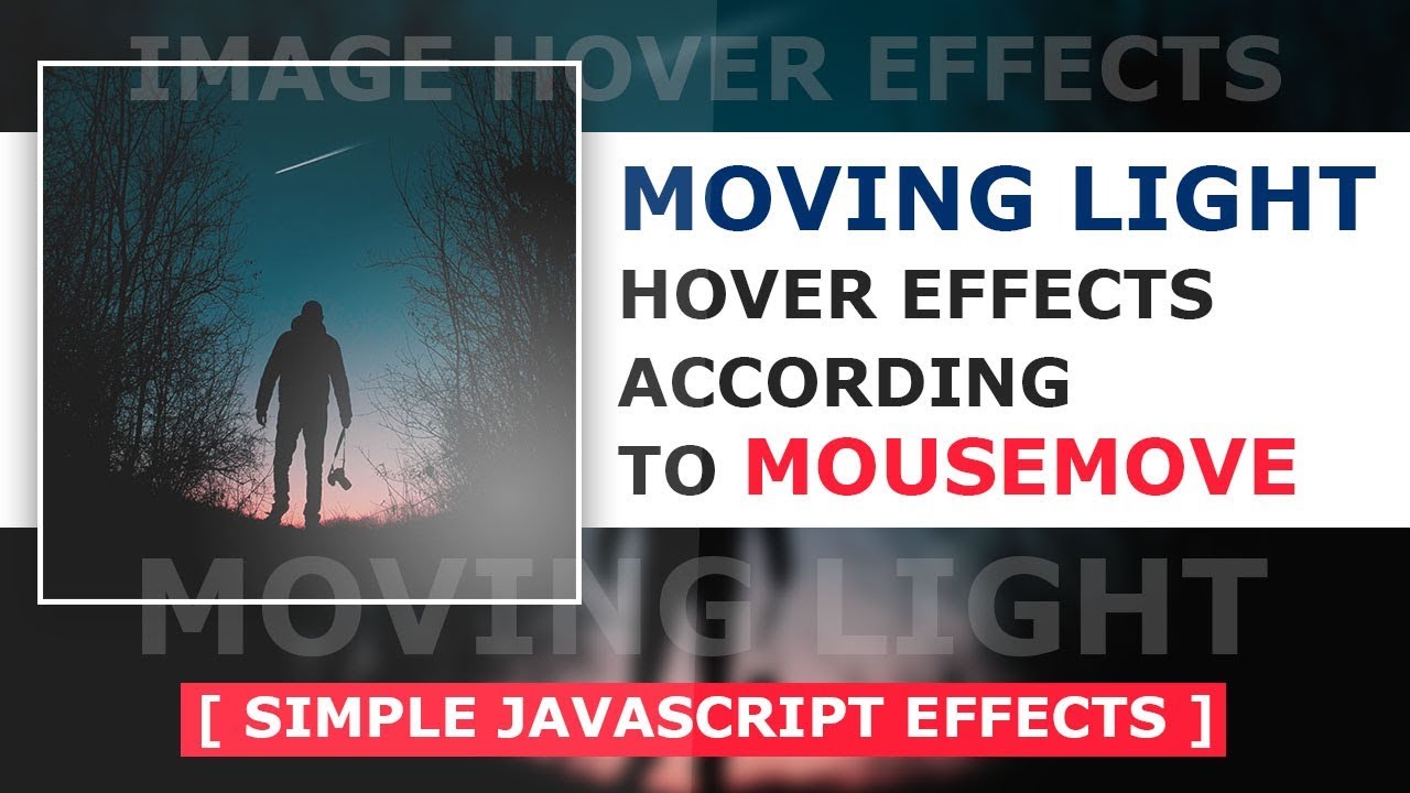 Moving Light Hover Effects According To Mousemove Using Javascript - Image Hover Effects Tutorial