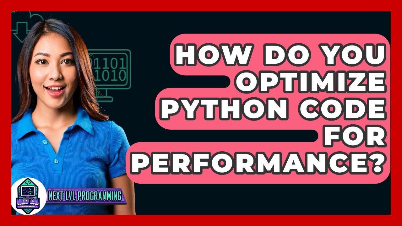How Do You Optimize Python Code For Performance? - Next LVL Programming