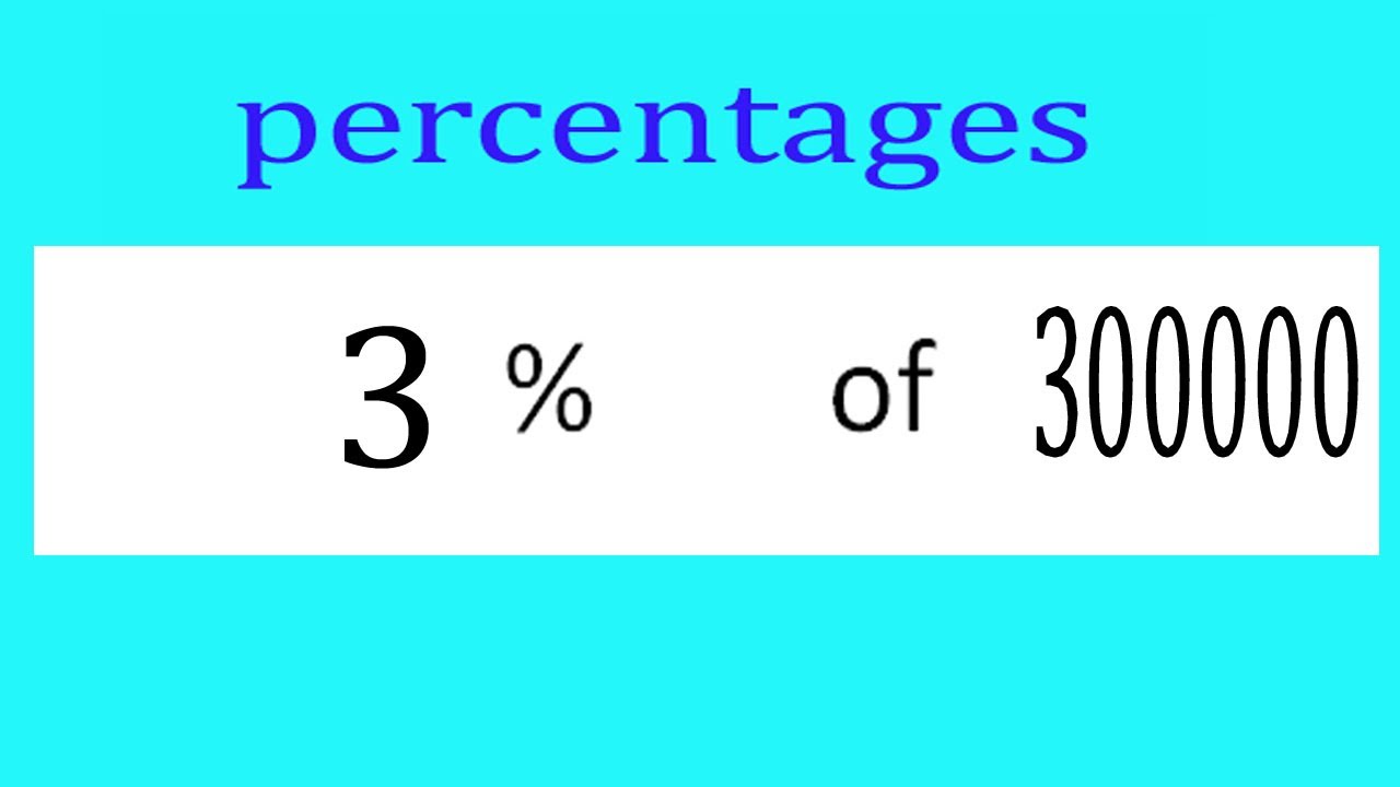 Percentages     3      Percentage(%)    of    300000