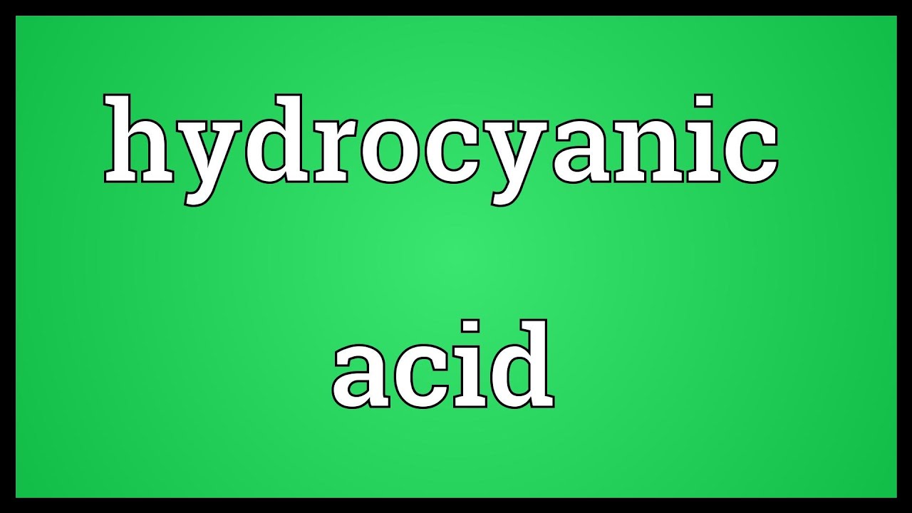 Hydrocyanic acid Meaning