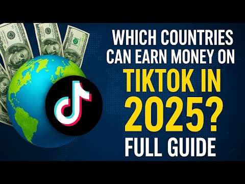 "Which Countries Can Earn Money on TikTok in 2025? Full Guide!"