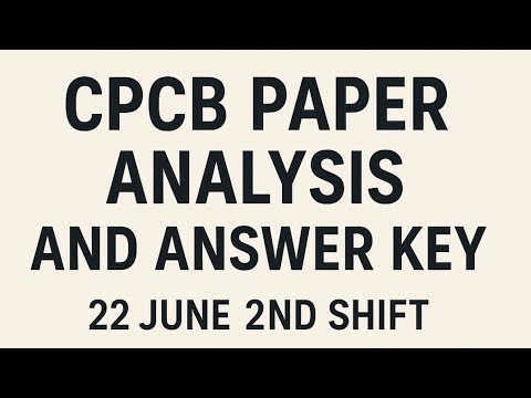 cbcp paper analysis 2nd shift 22 June 2025 , central pollution control board answer key