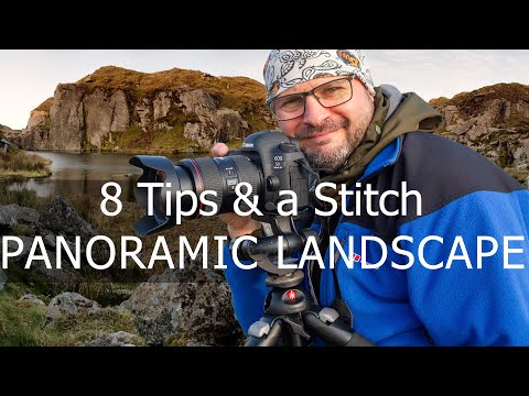 8 Tips and a Stitch : Panoramic Landscape Photography