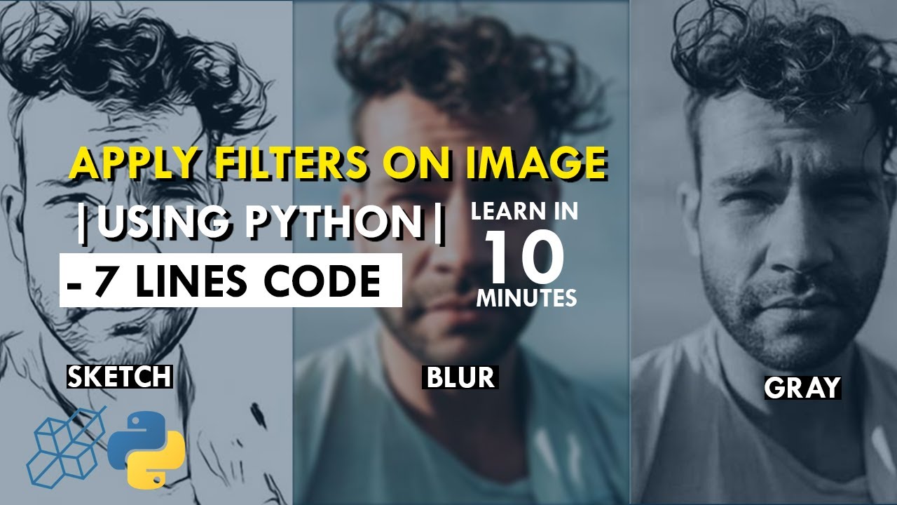 Apply Filters On Image Using Python | Sketch, Blur ,Gray | 7 Line Code | Python