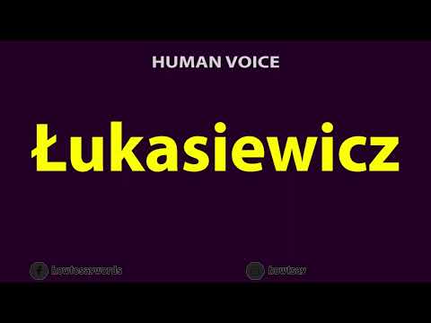 How to Pronounce Lukasiewicz