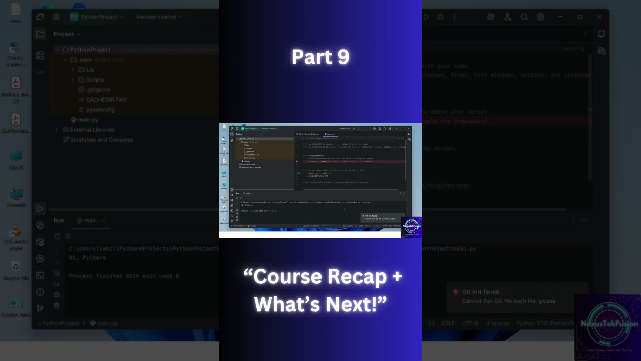 Part 9: “Course Recap + What’s Next!”#FullCourse #PythonProject #SubscribeNow
