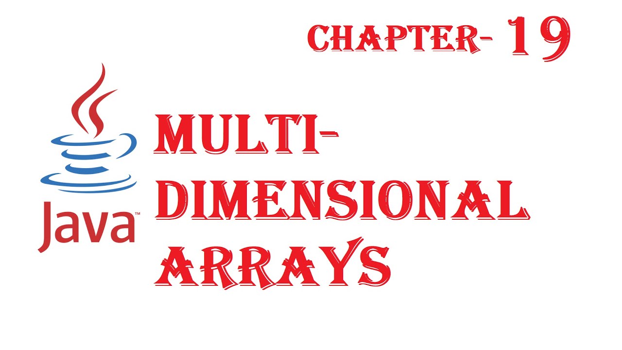 Multi-dimensional arrays in java - Java Tutorial -  - w3Schools - Ch#19 English