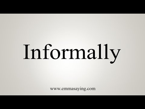 How To Say Informally