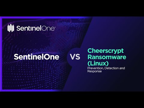 SentinelOne Vs. Cheerscrypt Ransomware (Linux) – Prevention and Detection