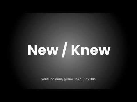 How to Pronounce New / Knew