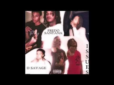 Fredo Santana & D Savage - Issues