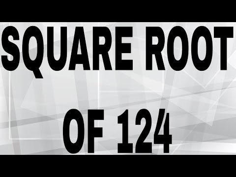 SQUARE ROOT OF 124