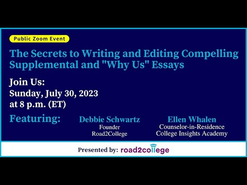 The Secrets to Writing and Editing Compelling Supplemental and "Why Us" Essays