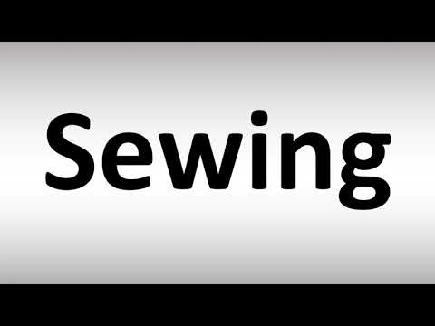 How to Pronounce Sewing