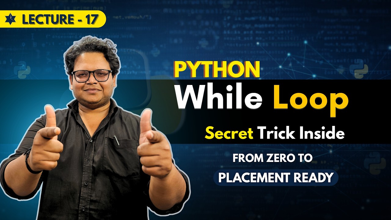 Stop Using While Loops Wrong! Python While Loop Tutorial + Secret Trick | Zero to Placement