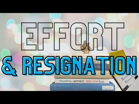 Effort + Resignation * Chapter 16 * Bertrand Russell's Conquest of Happiness #17