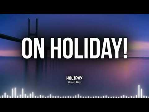 Green day-holiday (Lyrics)
