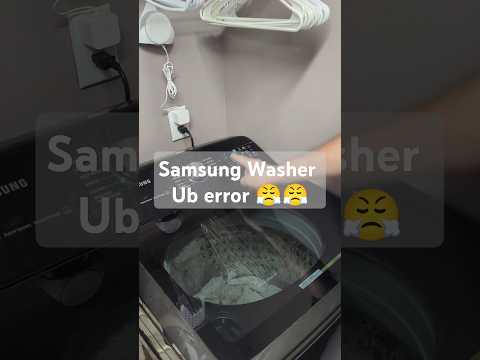 Samsung Washer Ub error ultimate fix! - Follow up.