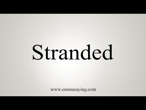How To Say Stranded